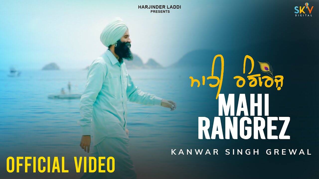 Enjoy The Music Video Of The Latest Punjabi Song Mahi Rangrez Sung By ...