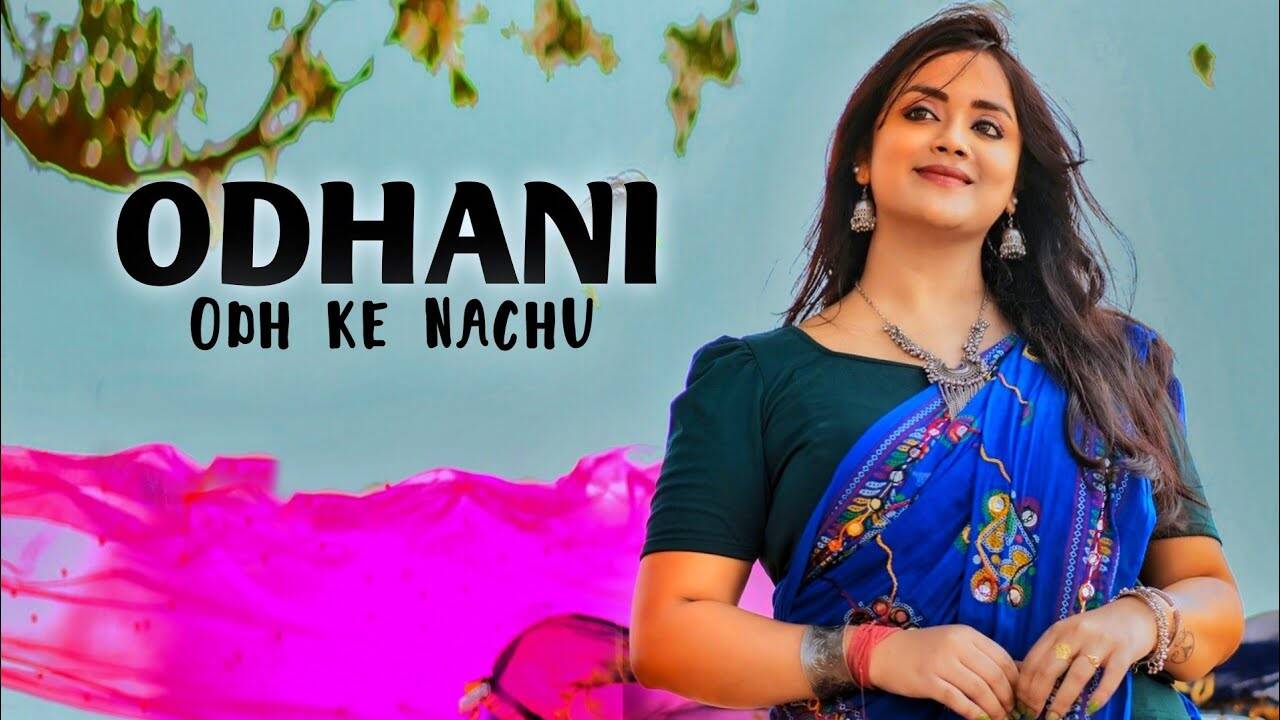 Check Out The Recreate Version Music Video Of The Popular Hindi Song Odhani Odh Ke Nachu Sung By ...