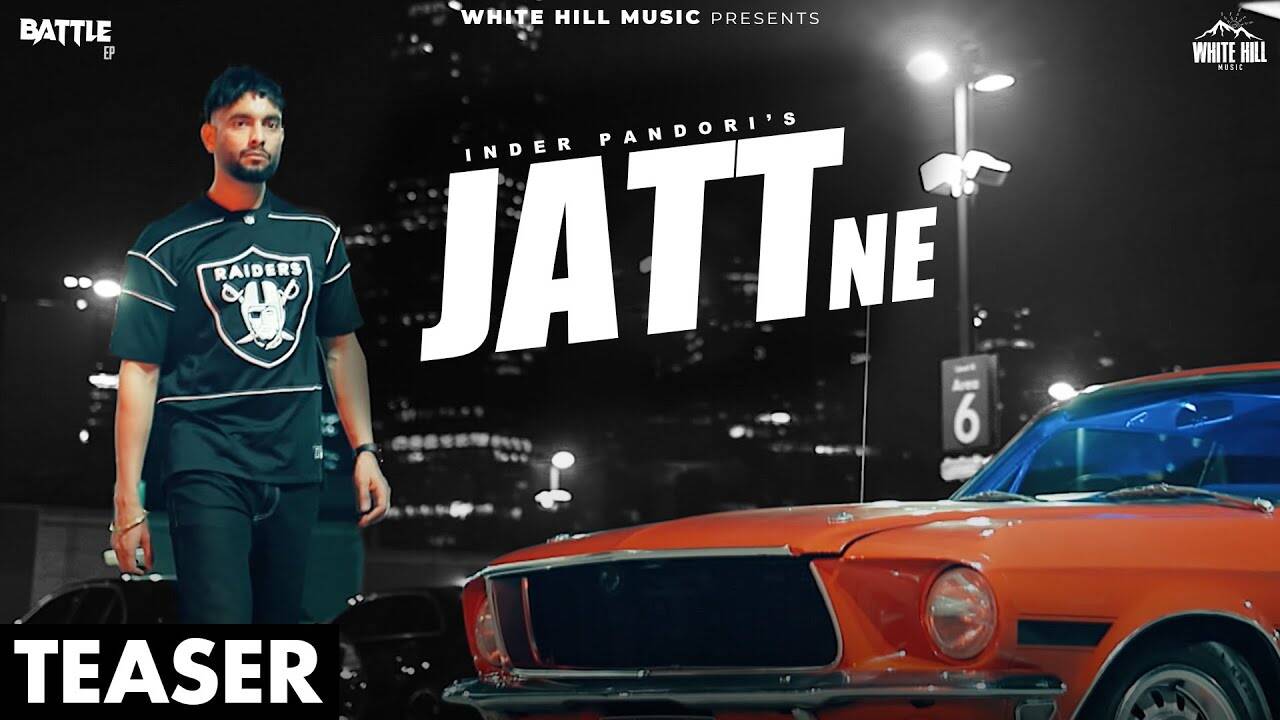 Watch The New Punjabi Music Video For Jatt Ne (Teaser) Sung By Inder ...