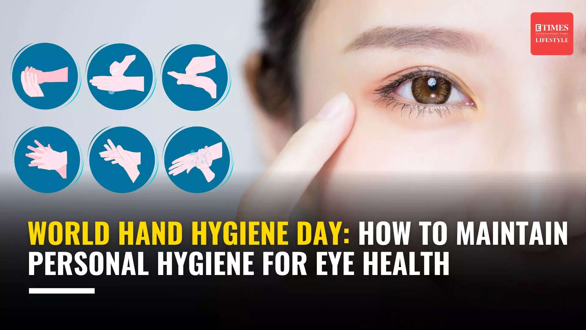 World Hand Hygiene Day- How to maintain personal hygiene for eye health