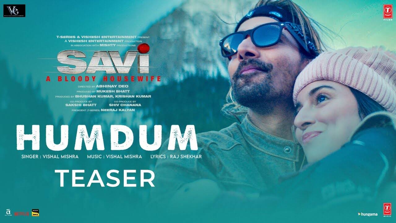 Savi: A Bloody Housewife | Song - Humdum (Teaser)