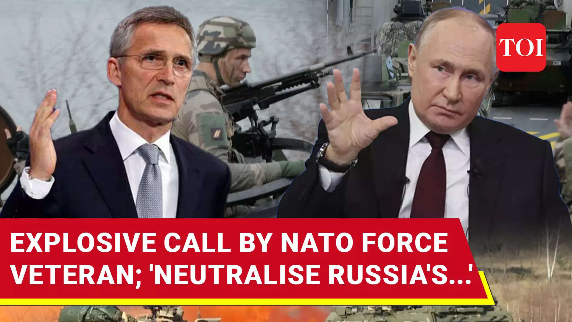 'Neutralise Russian Region': NATO Force Veteran's Shocking Call As ...