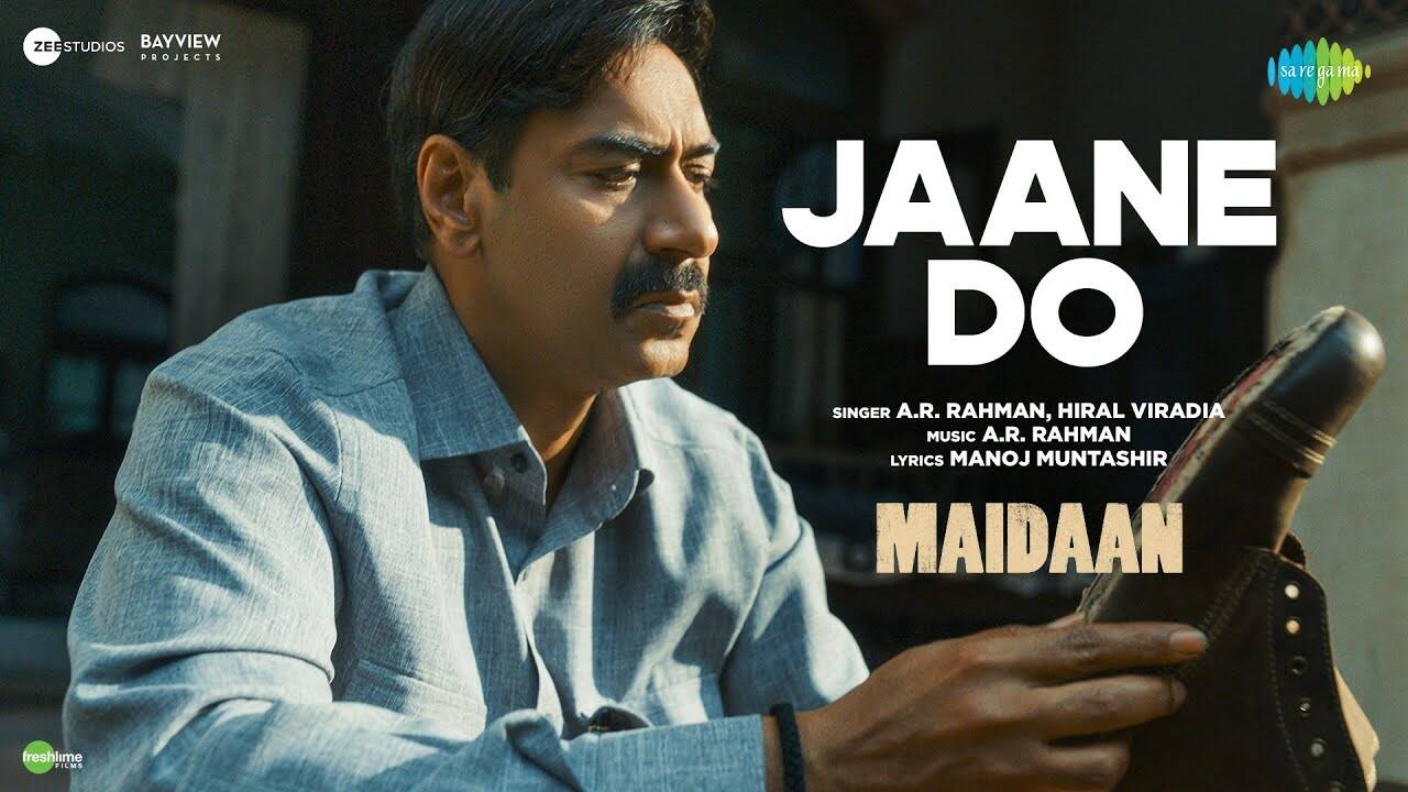 Maidaan | Song - Jaane Do