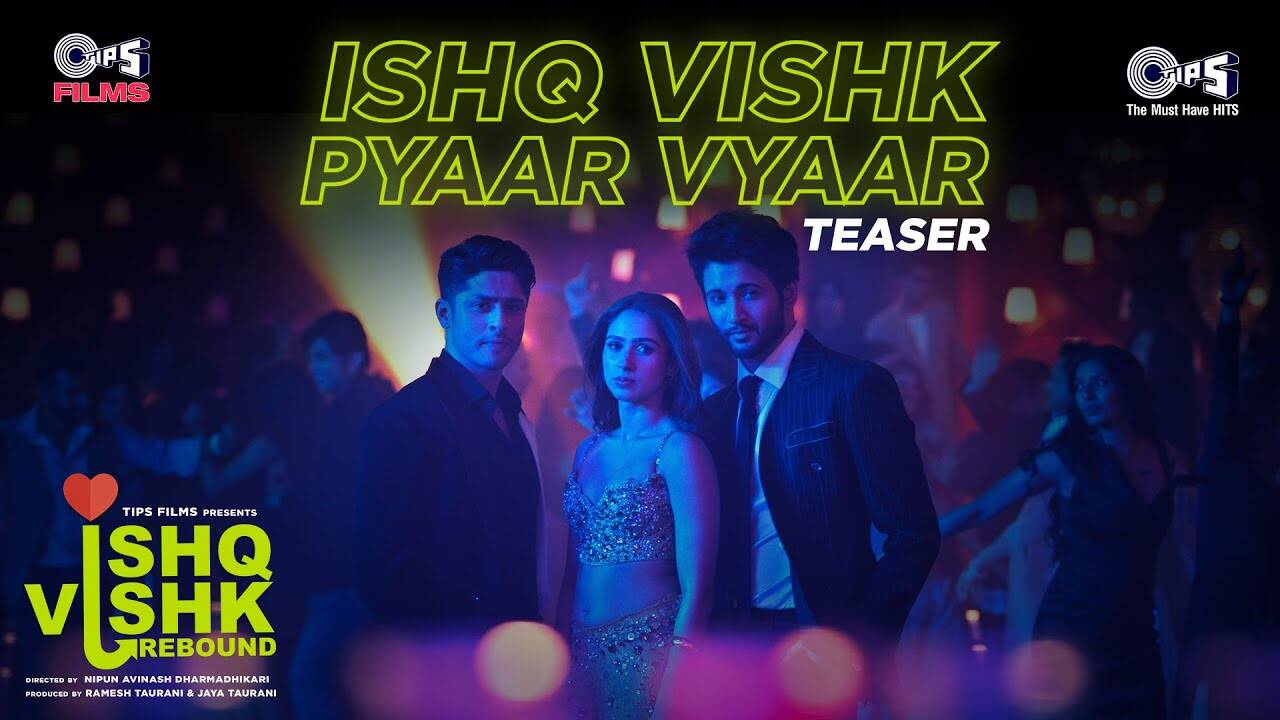 Ishq Vishk Rebound | Song - Ishq Vishk Pyaar Vyaar (Teaser)