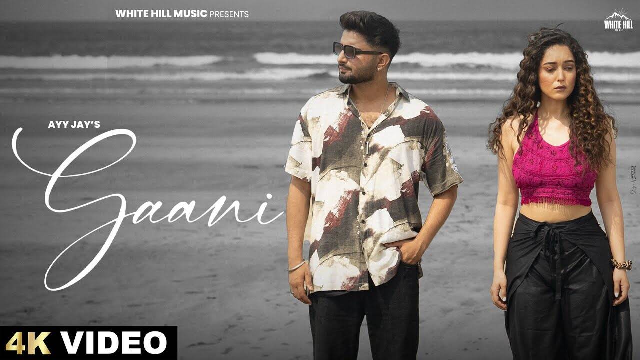 Discover The Latest Punjabi Music Video For Gaani By Ayy Jay Discover The Latest Punjabi Music Video For Gaani By Ayy Jay