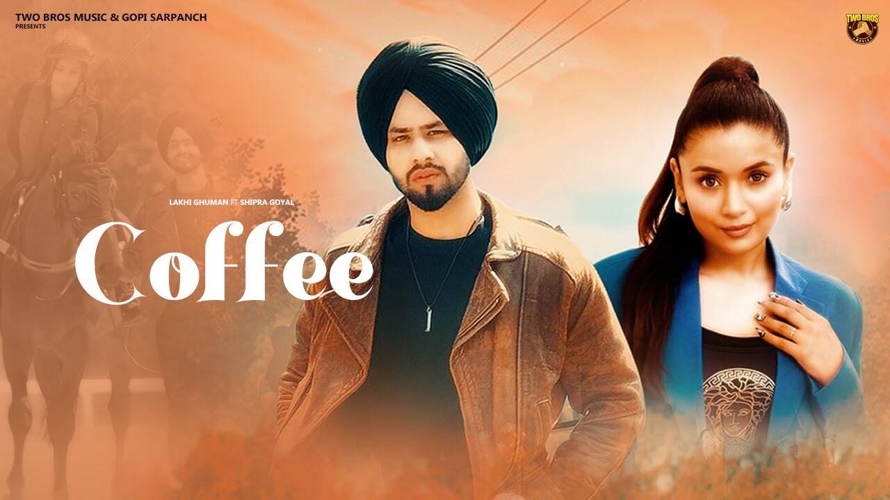 Check Out The Latest Punjabi Music Video For Coffee By Lakhi Ghuman And ...