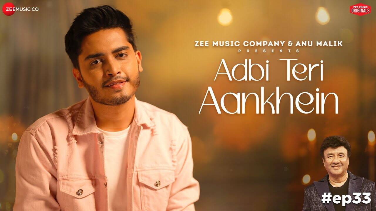 Experience The New Hindi Music Video For Adbi Teri Aankhein By Soham Naik