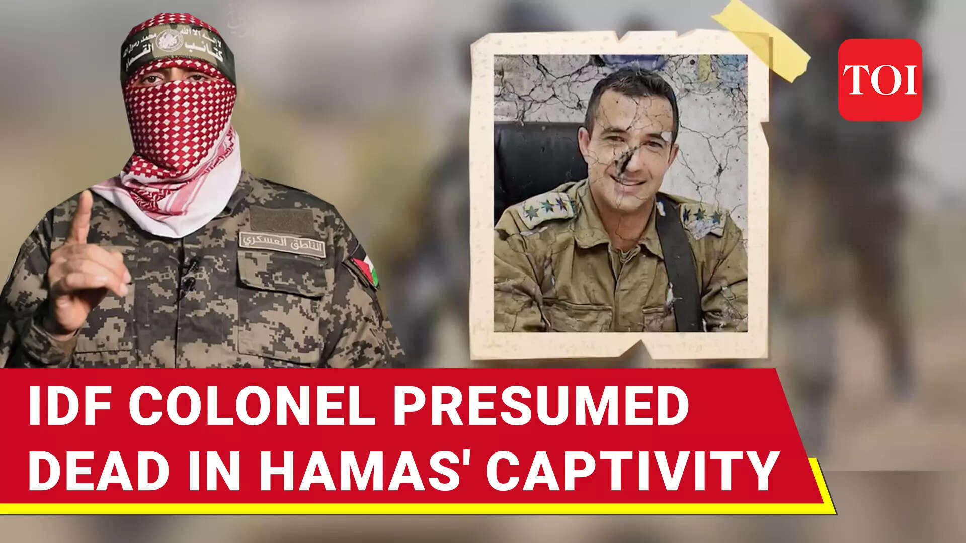 Israeli Military Colonel Captured By Hamas; Group Contests IDF's Claim ...