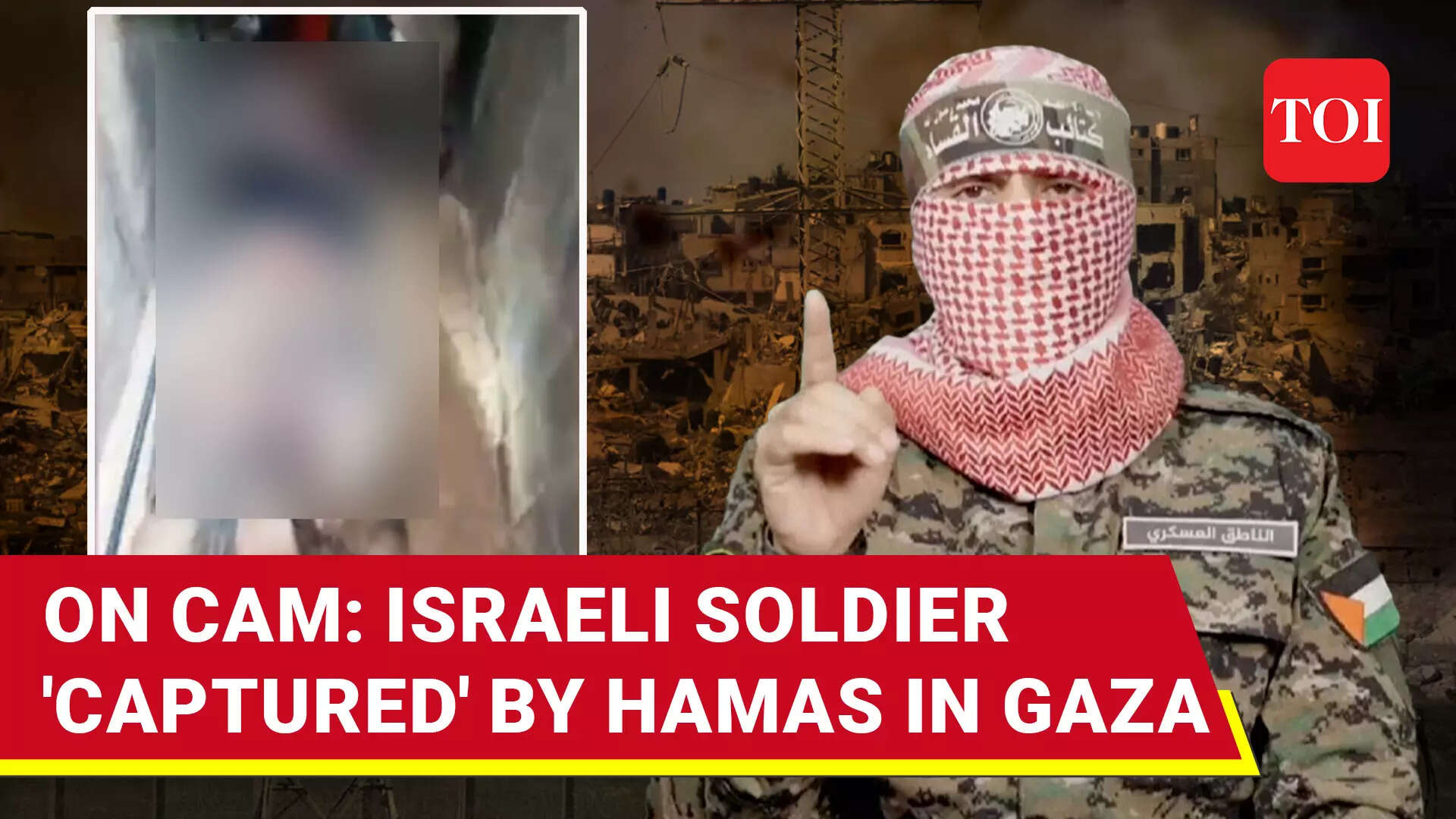 Hamas Captures Idf Soldiers In Gaza Abu Obaida Releases Video Proof Watch Israeli Response