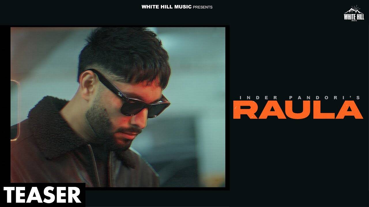 Watch The Music Video Of The Latest Punjabi Song Raula (Teaser) Sung By ...