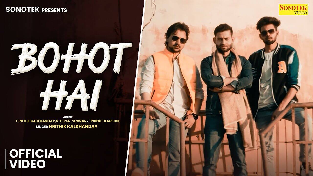Watch The Latest Haryanvi Music Video For Bohot Hai By Hrithik ...