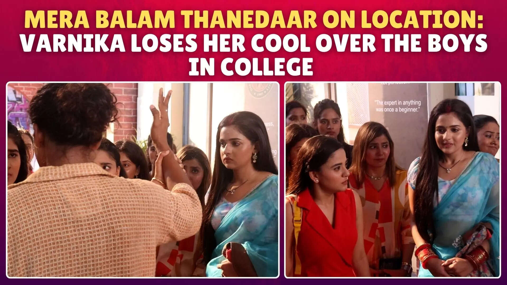 MERA BALAM THANEDAAR ON LOCATION: BULBUL PLANS TO PUNISH THE COLLEGE PRINCIPAL