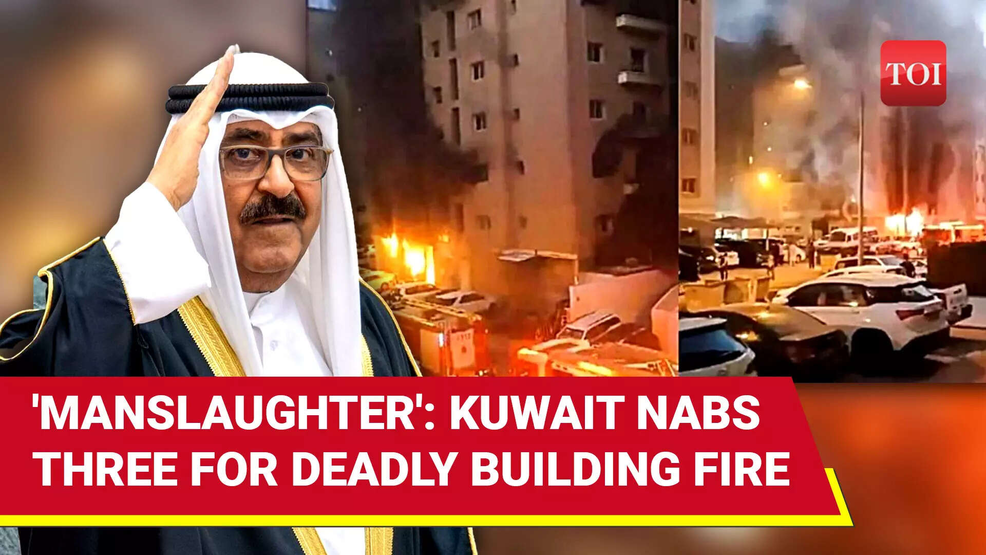 Kuwait Reveals 'Real Reason' For Blaze That Killed 40 Indians; 3 People ...