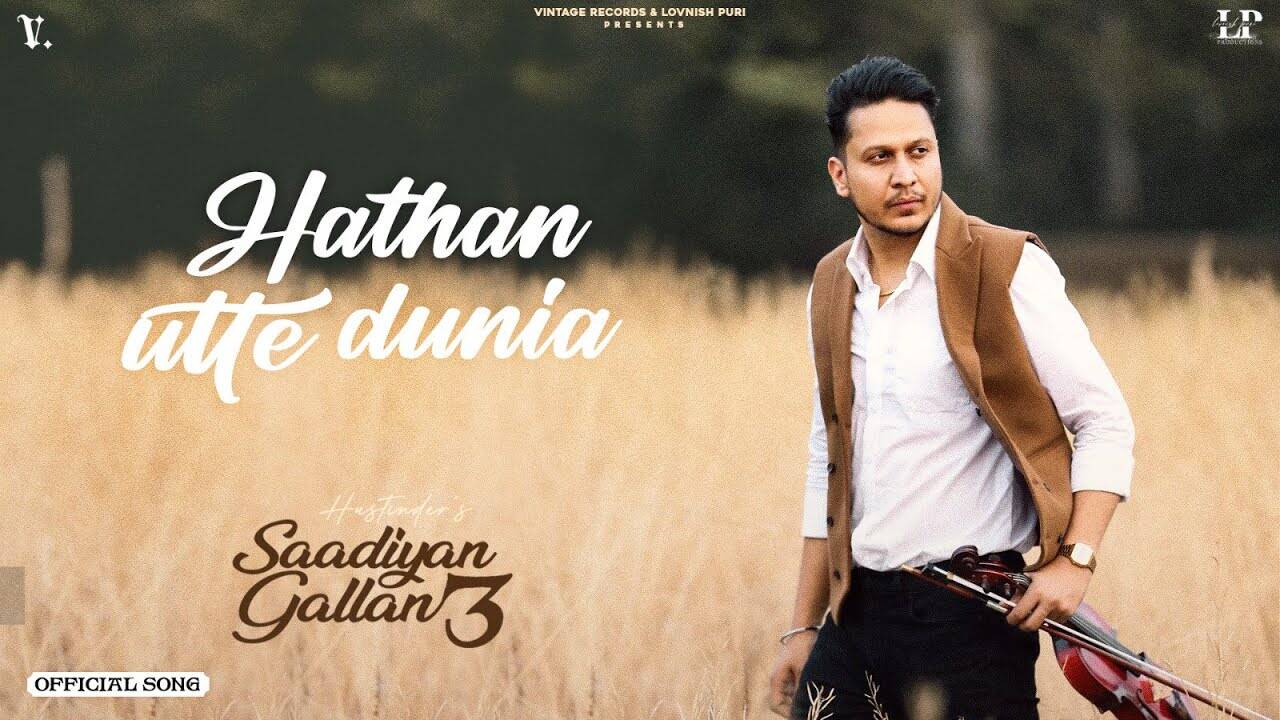 Listen To The Latest Punjabi Music Song Hathan Utte Dunia (Audio) Sung ...