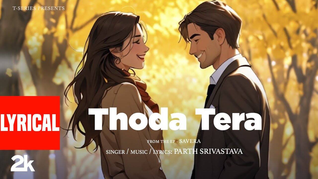 Watch The New Hindi Lyrical Visualizer Music Video For Thoda Tera By ...