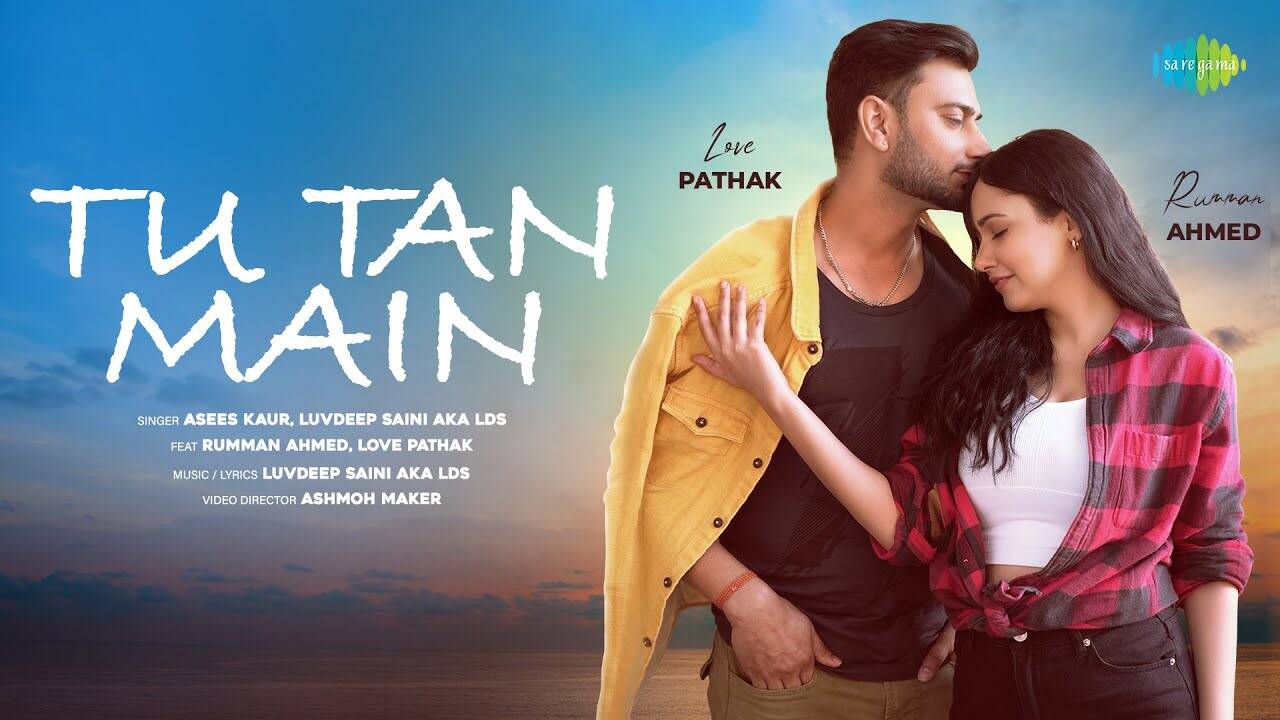 Watch The Music Video Of The Latest Punjabi Song Tu Tan Main Sung By ...