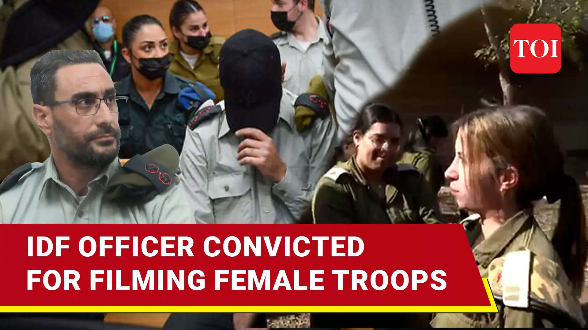 Israeli Army Colonel Convicted For Sexual Offences Including Filming ...
