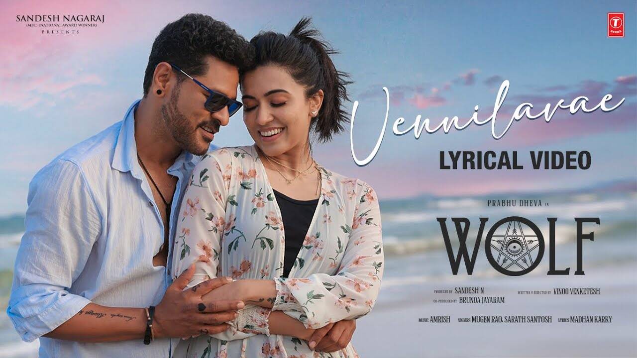 Wolf | Song - Vennilavae (Lyrical)