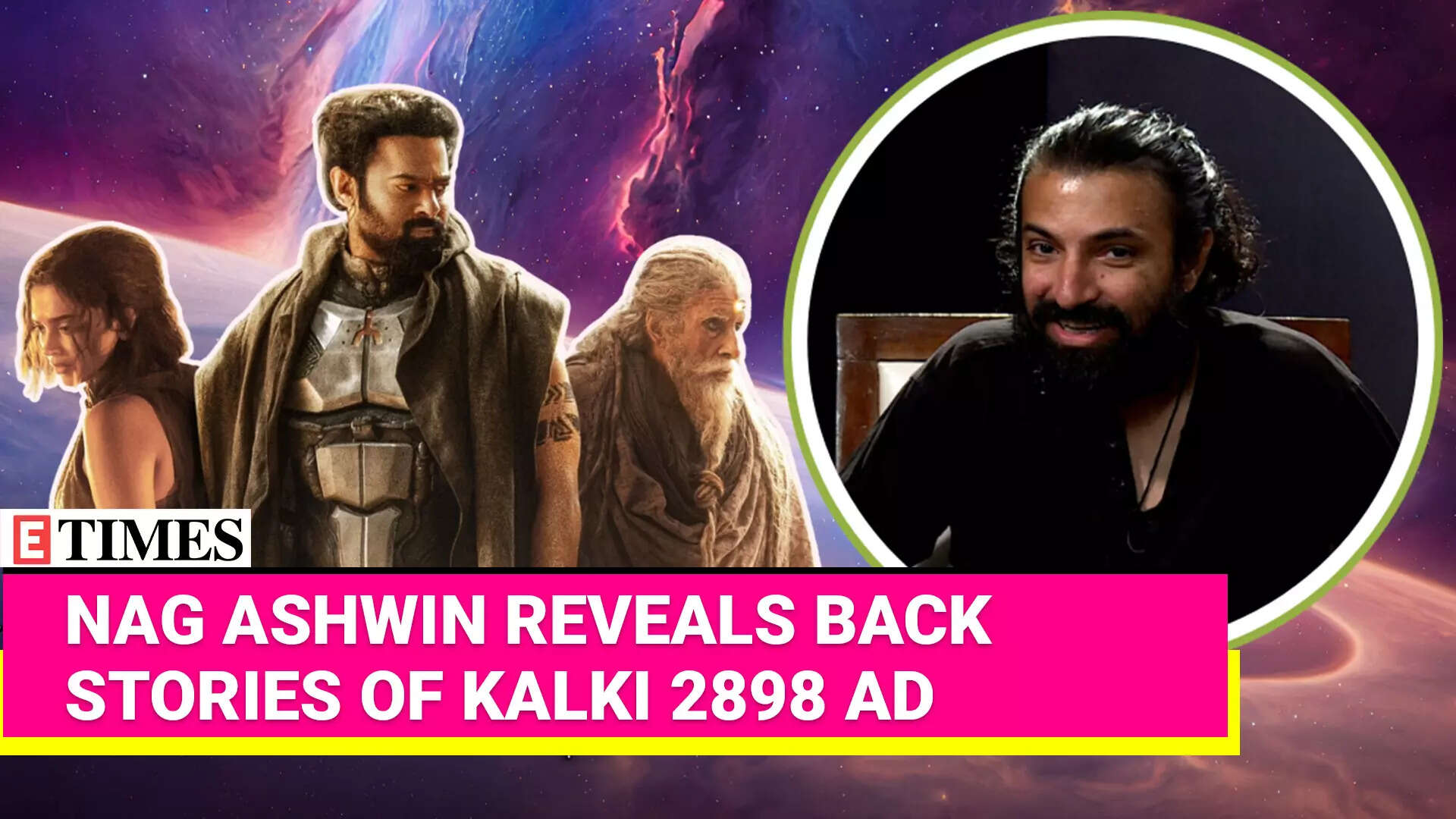 Kalki 2898 AD Director Nag Ashwin Explores Karan vs. Arjun And ...