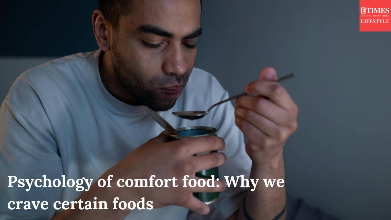 Psychology of comfort food: Why we crave certain foods