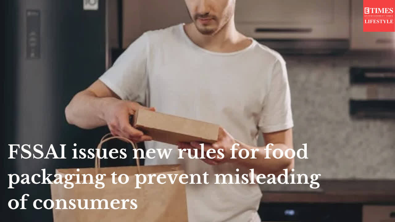 "FSSAI issues new rules for food packaging to prevent misleading of ...
