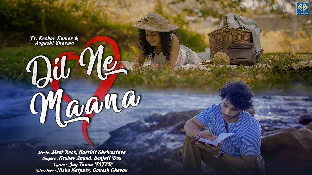 Discover The New Hindi Music Video For Dil Ne Maana By Keshav Kumar And Senjuti Das