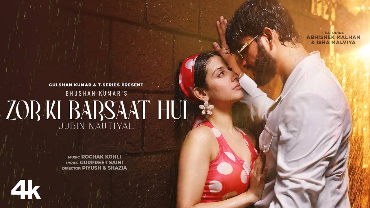 Check Out Music Video Of The Latest Hindi Song Zor Ki Barsaat Hui Sung ...