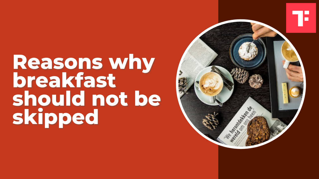Watch: Reasons why breakfast should not be skipped - Times Food