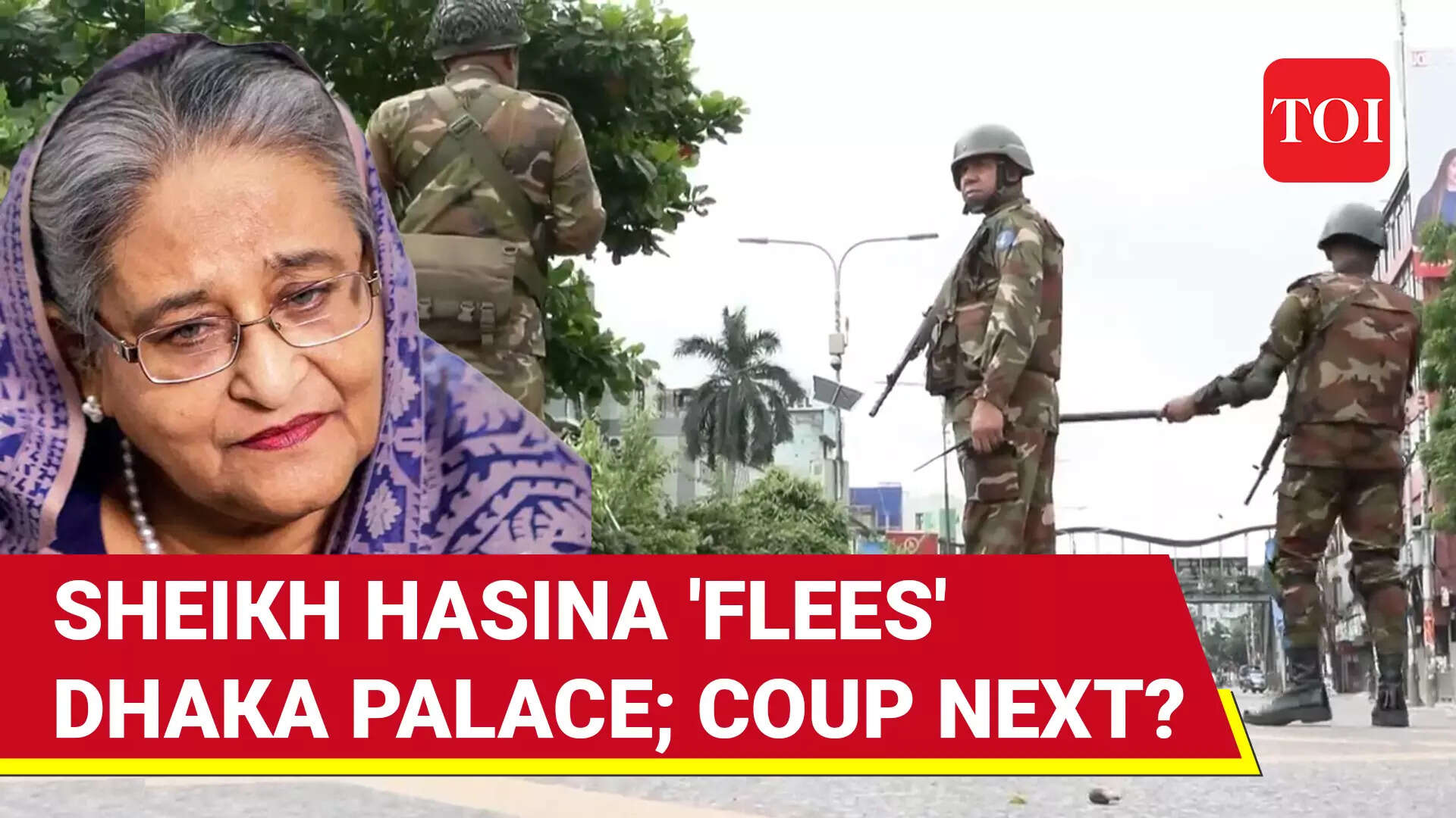 Sheikh Hasina Flees Dhaka Palace; Military Coup Next? Bangladesh Army ...
