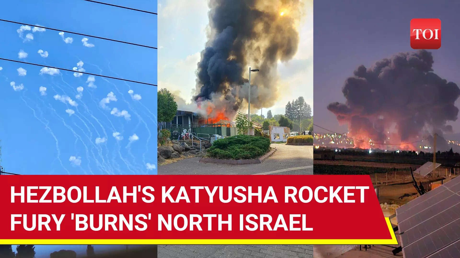 Hezbollah Hammers IDF Base With 50 Katyusha Rockets; Homes Burn In ...