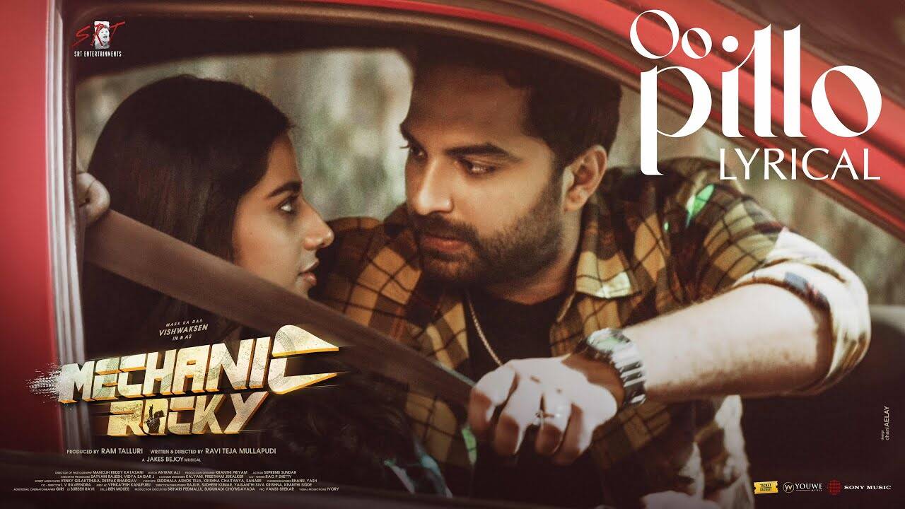Mechanic Rocky | Song - Oo Pillo (Lyrical)