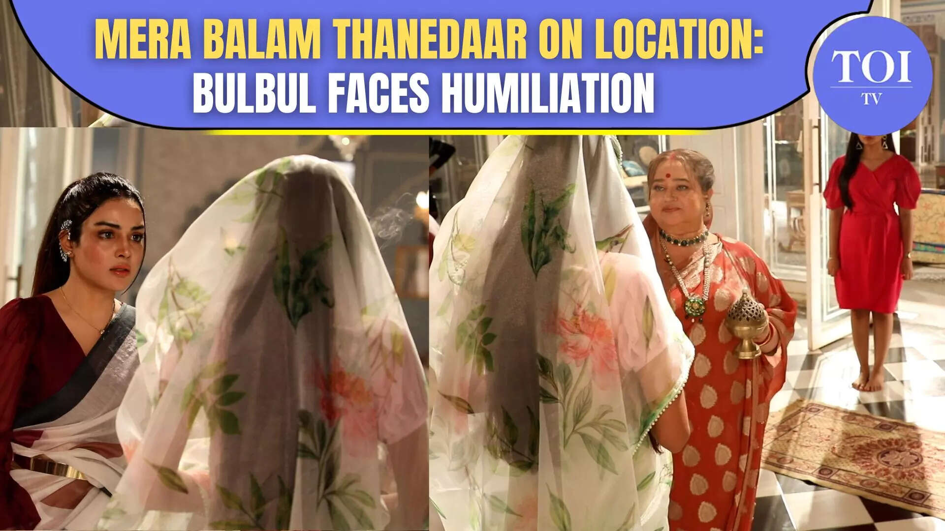 Mera Balam Thanedaar on location: Drishti asks Bulbul to leave the house