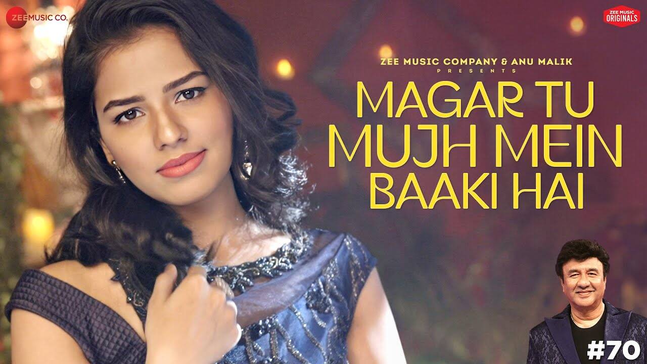 Experience The New Hindi Music Video For Magar Tu Mujh Mein Baaki Hai ...