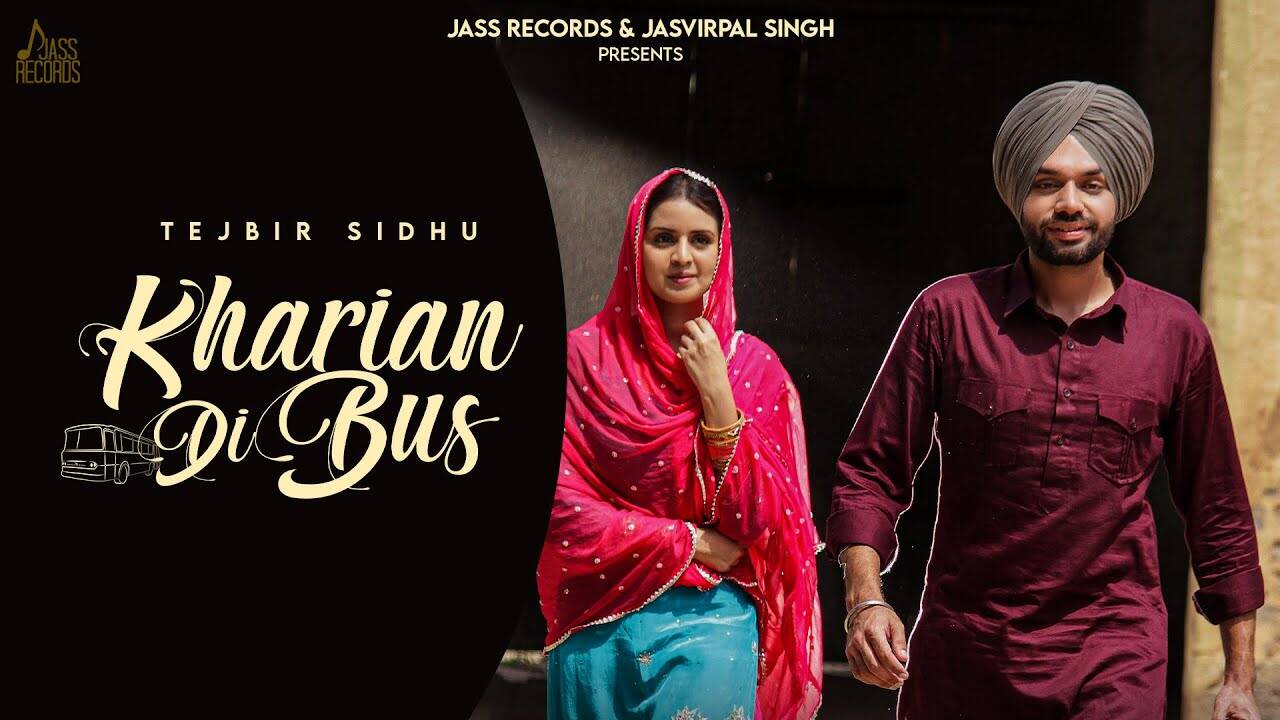 Experience The New Punjabi Music Video Kharian Di Bus By Tejbir Sidhu