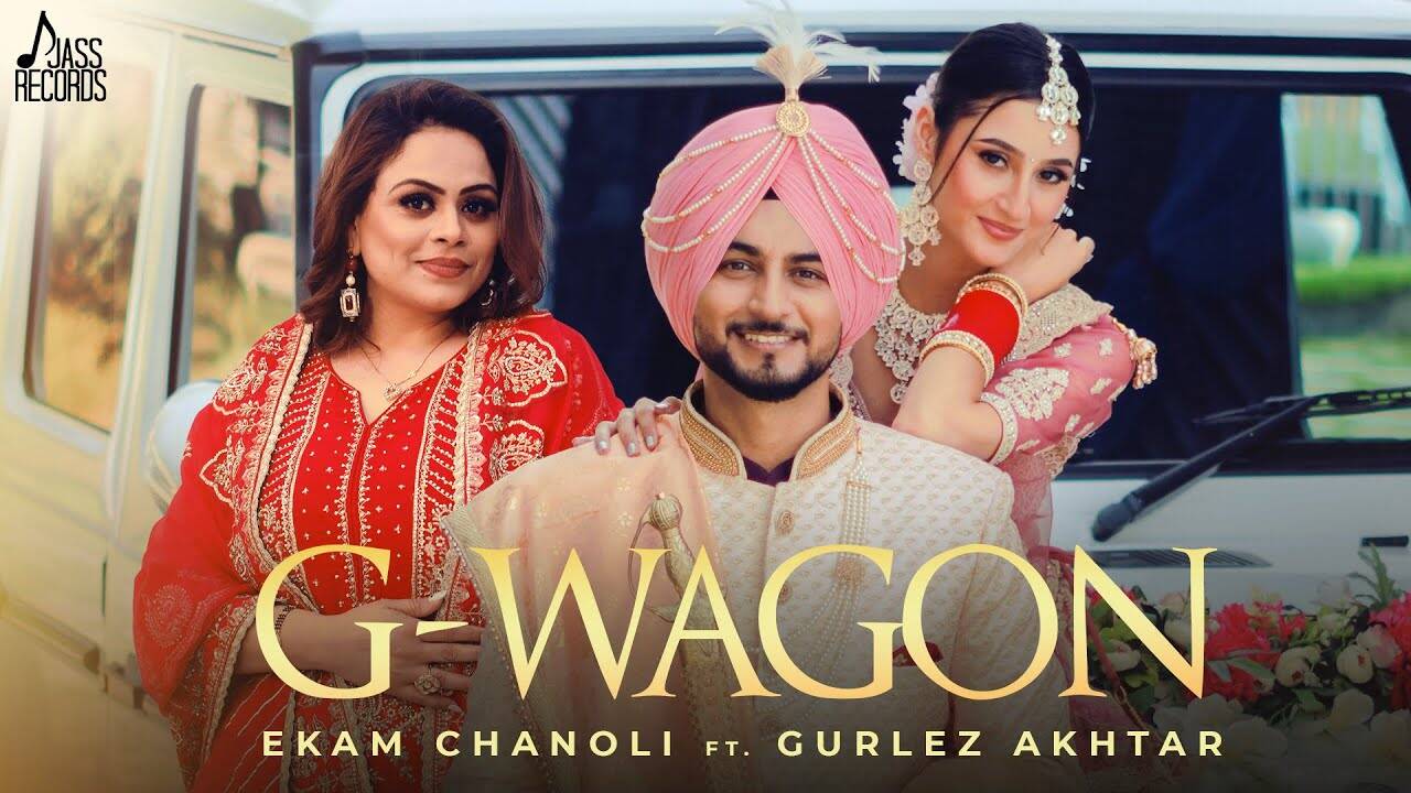 Experience The New Punjabi Music Video G Wagon By Ekam Chanoli and ...