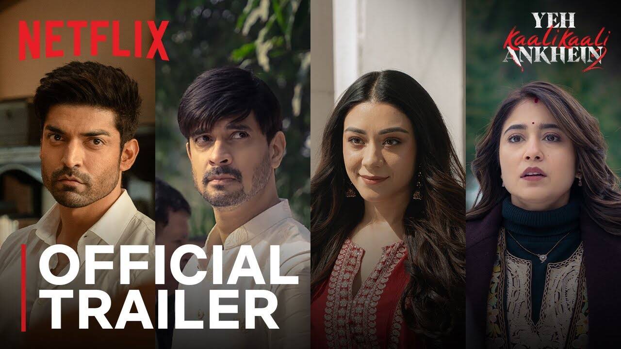 Yeh Kaali Kaali Ankhein Season 2 trailer: Tahir Raj Bhasin, Anchal ...