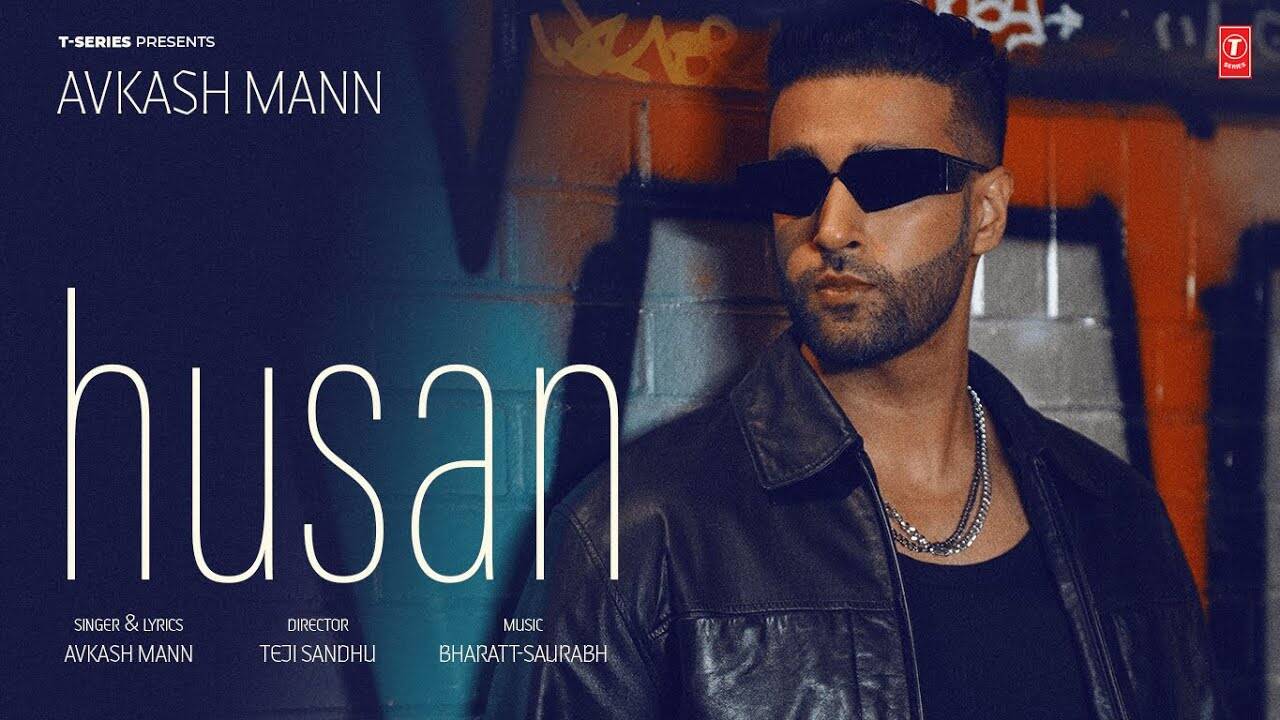 Experience The New Punjabi Music Video Husan By Bharatt Saurabh