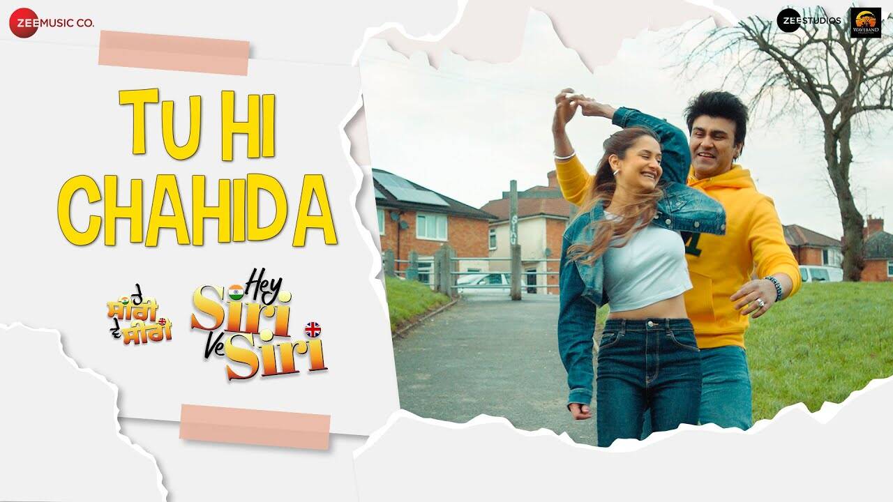 Hey Siri Ve Siri | Song - Tu Hi Chahida