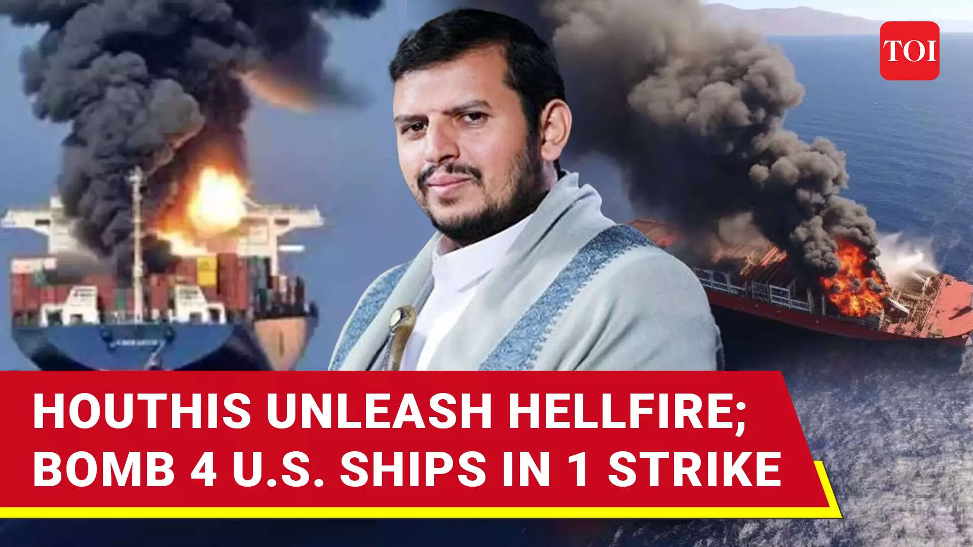 17 Missiles Sink 4 Ships: Houthis Strike U.S. Warship, Oil Tanker ...