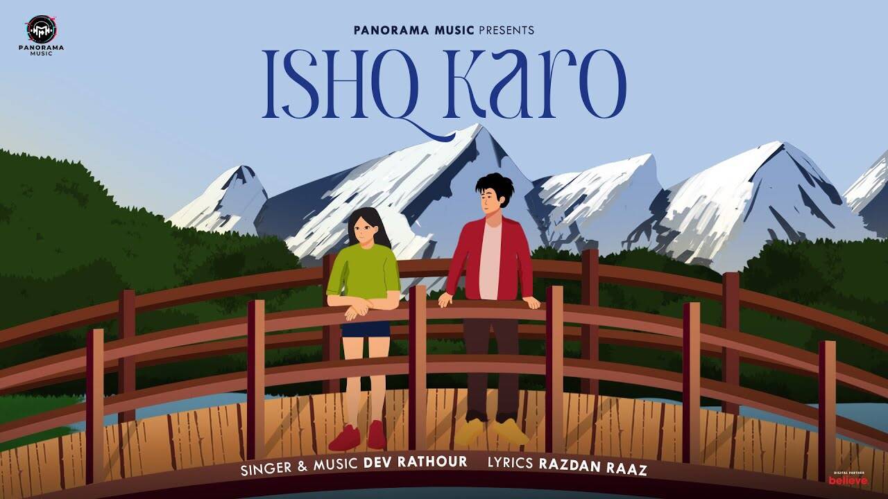 Experience The New Hindi Music Video Ishq Karo By Dev Rathour