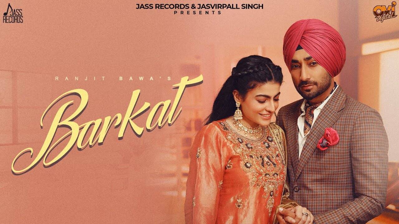 Experience The New Punjabi Music Video Barkat By Ranjit Bawa