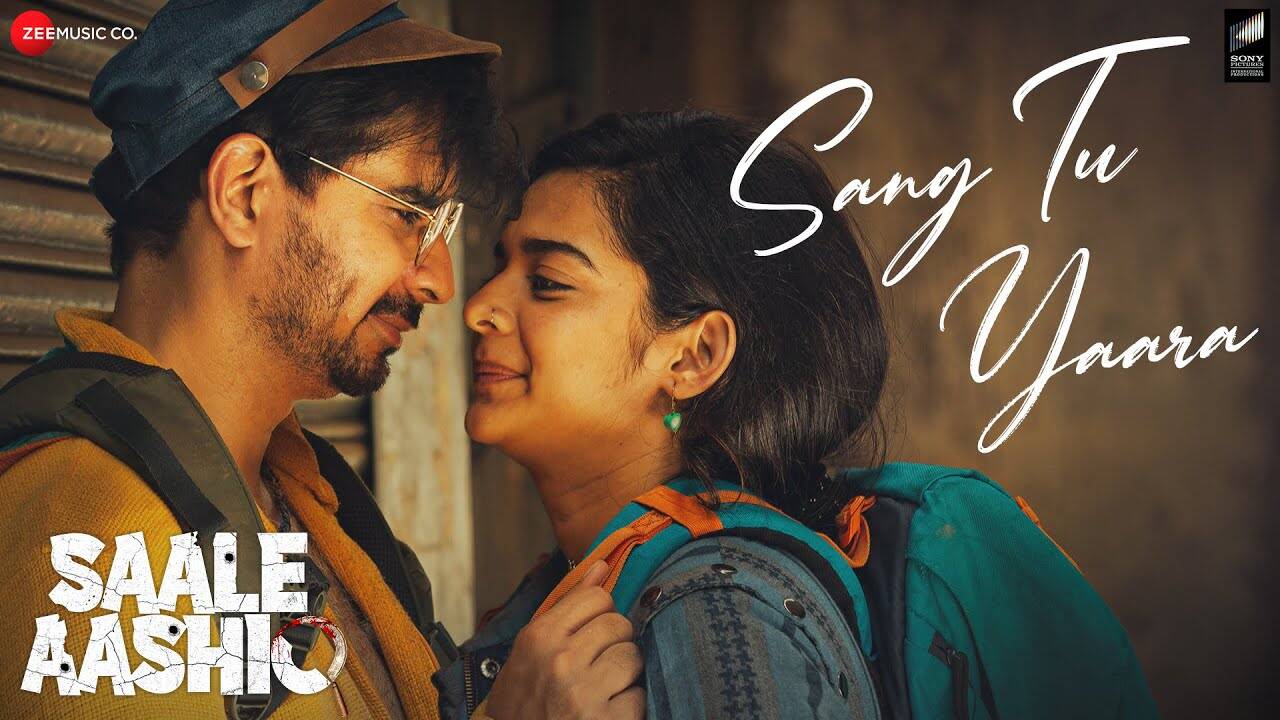 Saale Aashiq | Song - Sang Tu Yaara