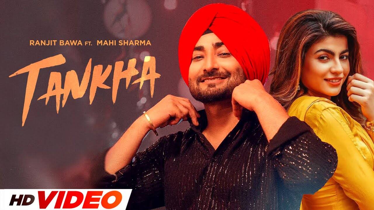 Experience The New Punjabi Music Video Tankha By Ranjit Bawa
