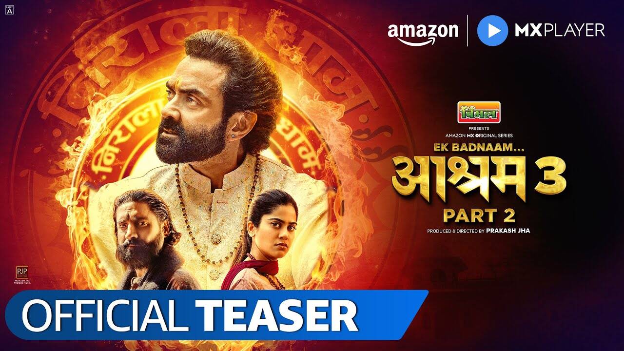 Ek Badnaam Aashram Season 3 PT 2 Trailer: Bobby Deol, Tridha Choudhury, Aaditi Pohankar, Chandan ...