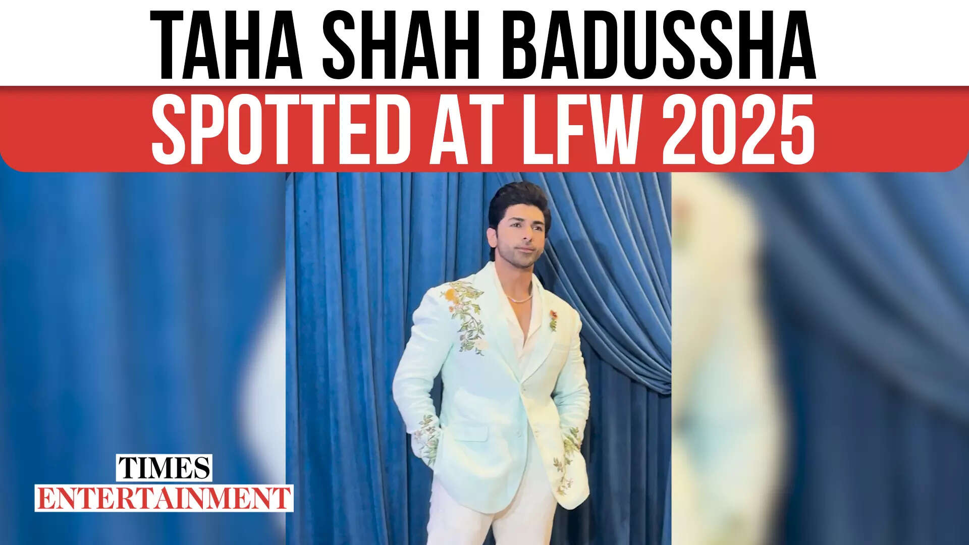 Taha Shah seen at LFW 2025.