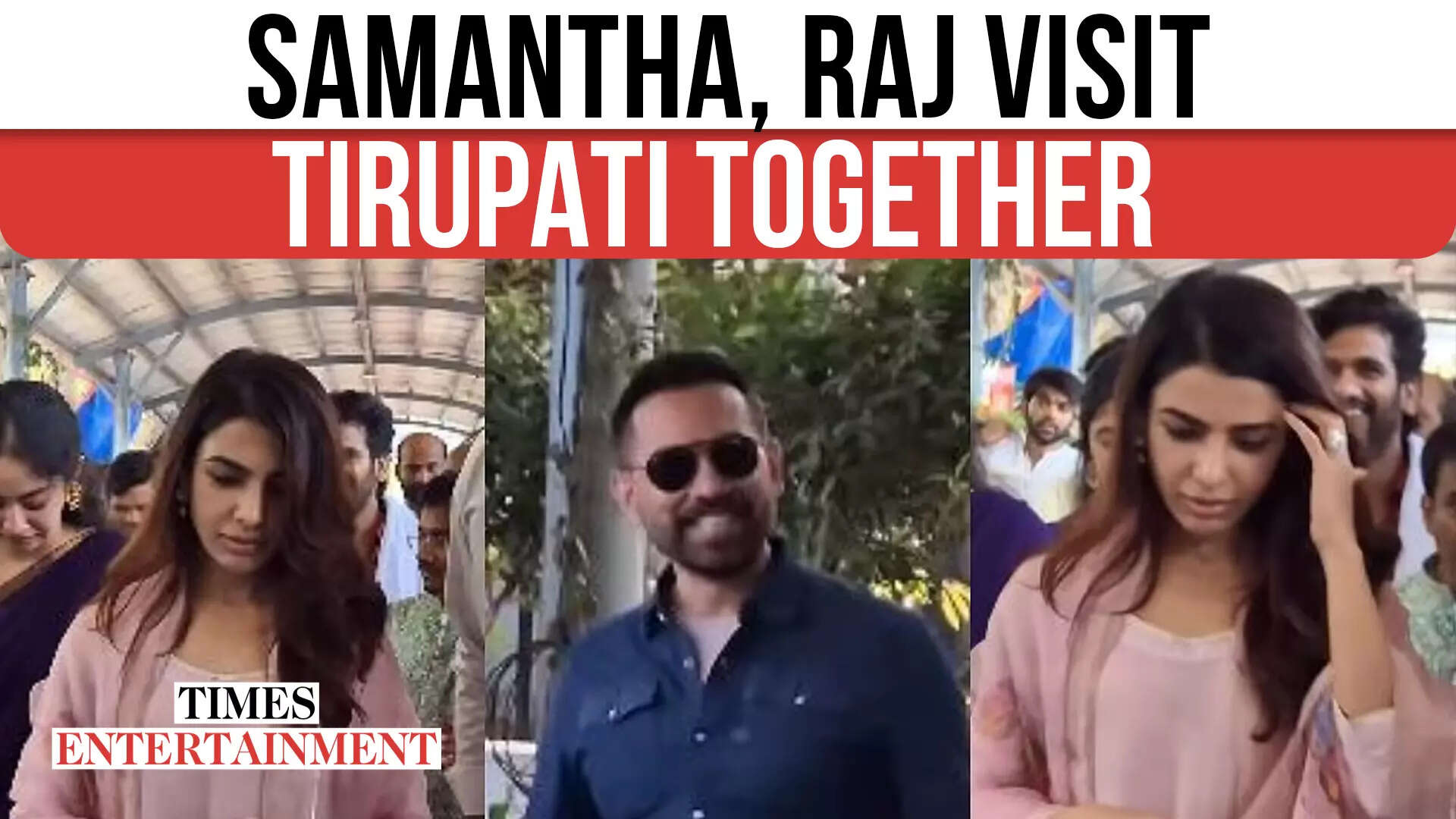 Samantha, Raj Visit Tirupati Together