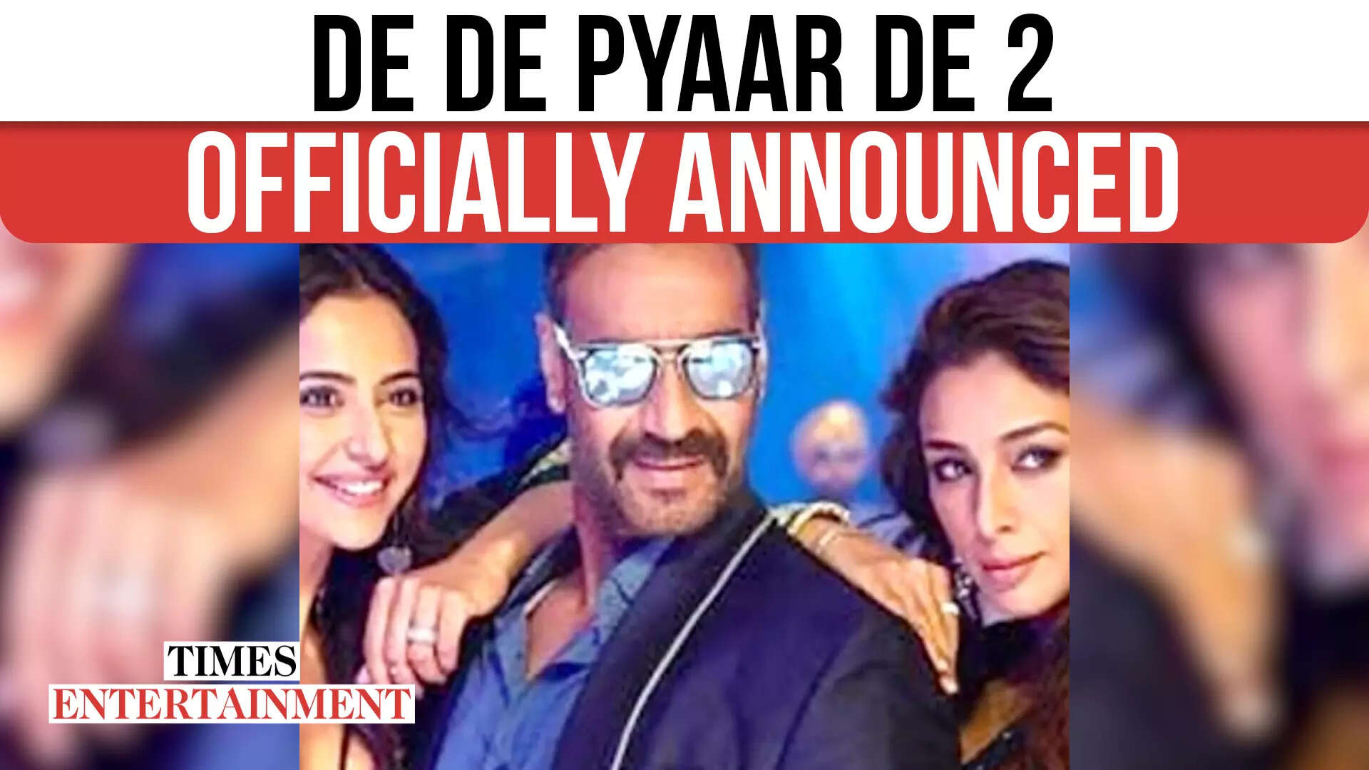 De De Pyaar De 2" Announced – Ajay Devgn, Rakul, and Madhavan Reunite for Sequel