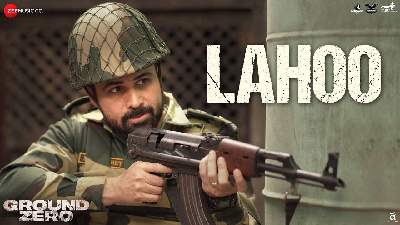 Ground Zero | Song - Lahoo