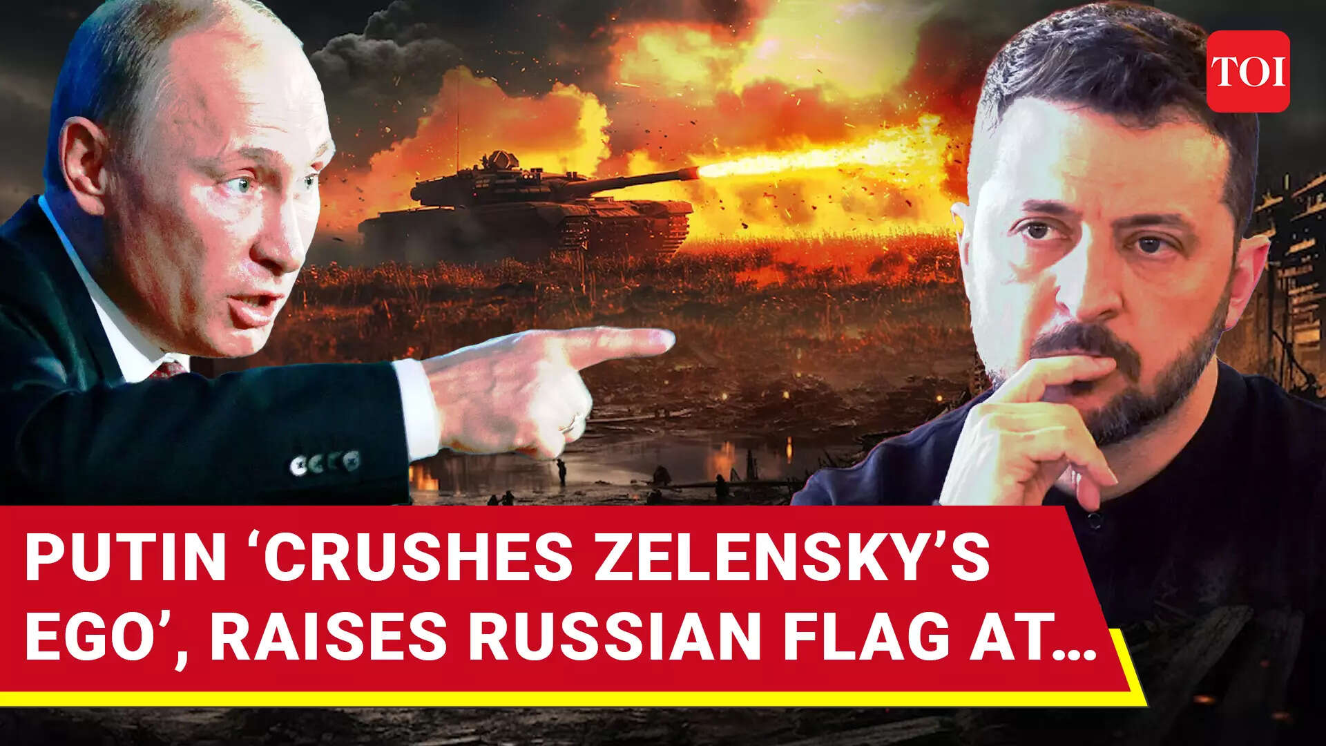 Putin’s Men Storm Zelensky’s Fortress; Russian Flag Raised After Fierce ...