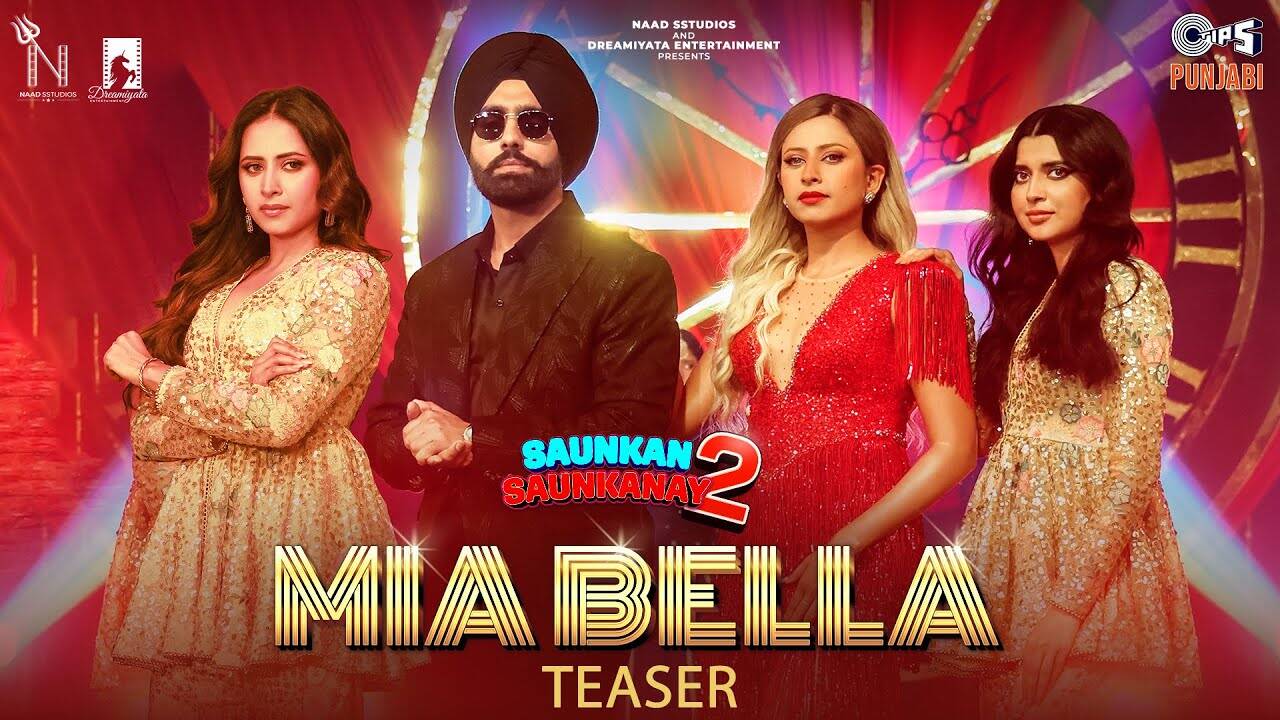 Saunkan Saunkanay 2 | Song Teaser - Mia Bella
